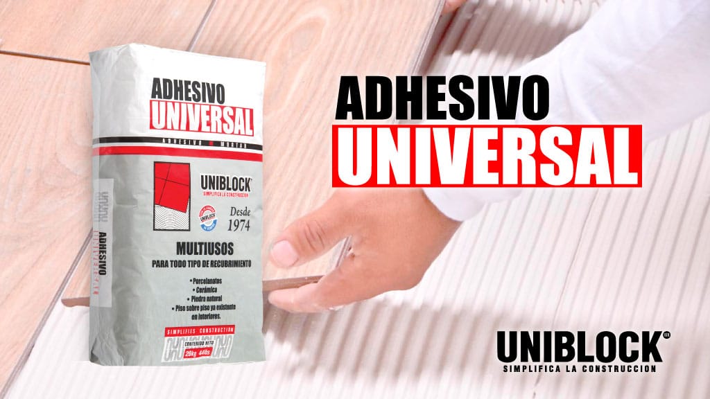 Adhesivo Universal UNIBLOCK tu aliado para toda instalación MN Home Center